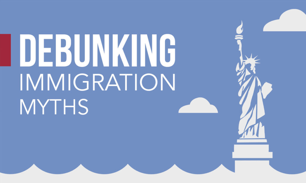 2024 Debunking Common Immigration Myths: Separating Fact from Fiction ...